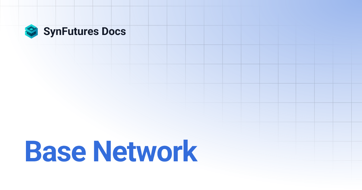 Base Network | SynFutures Docs