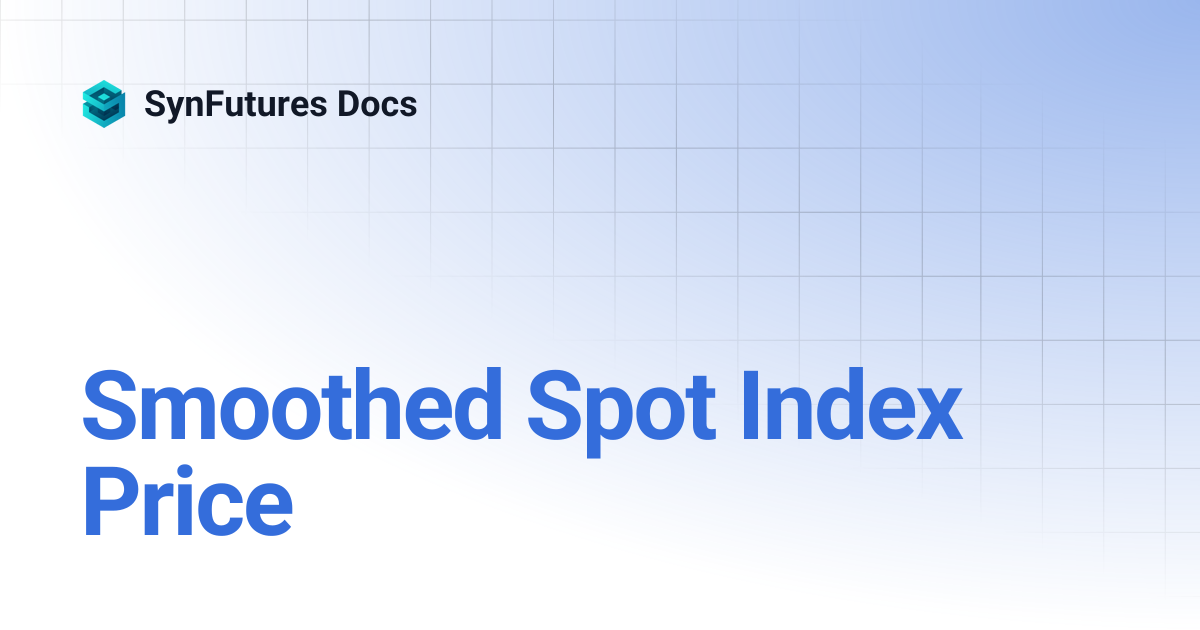 Smoothed Spot Index Price | SynFutures Docs